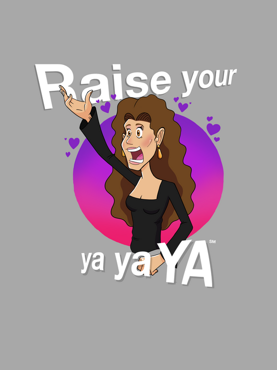 Raise Your Ya Ya Ya